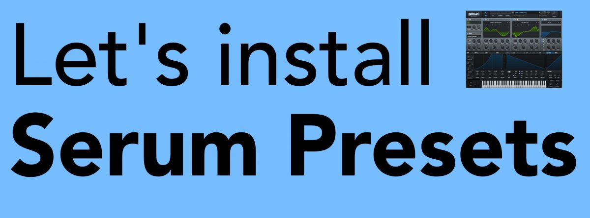 How To Install Serum Presets, Noises and Tables | SoundGhost