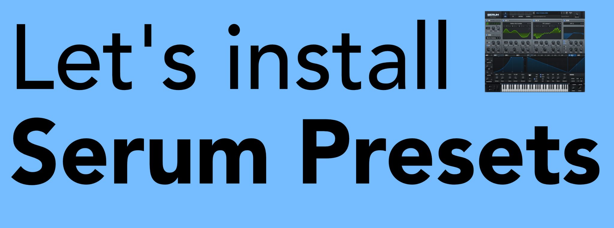 How To Install Serum Presets, Noises and Tables | SoundGhost