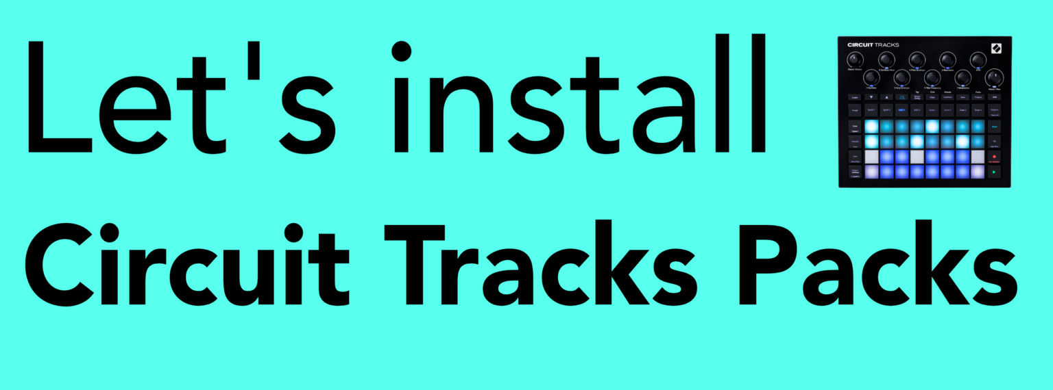How To Install Circuit Tracks Packs, Presets & Samples | SoundGhost