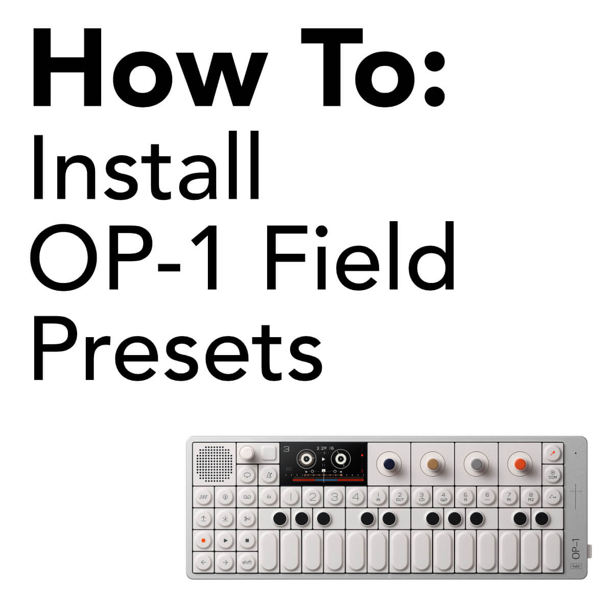 How To Install OP-1 Field Presets - SoundGhost