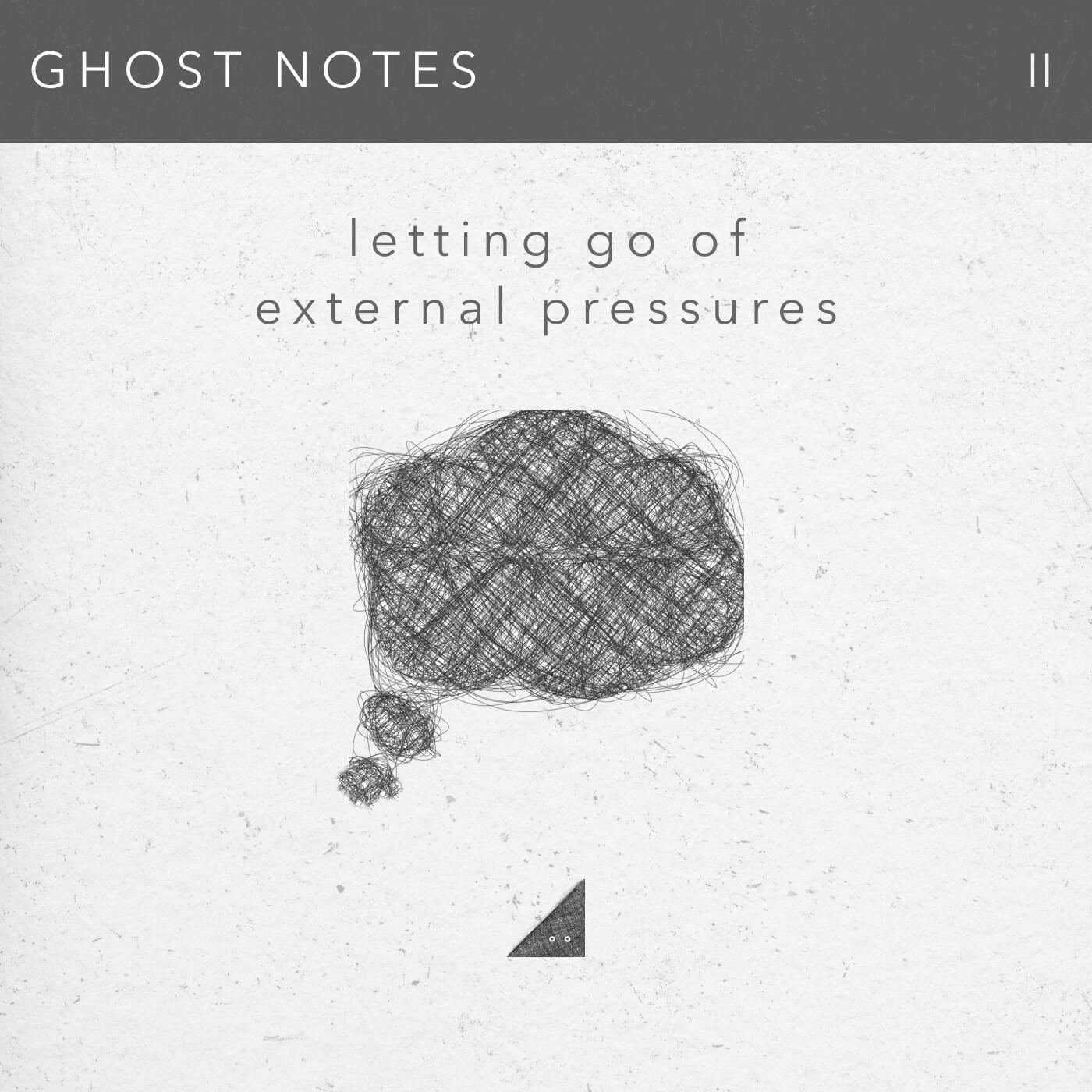 Letting Go Of External Pressures - SoundGhost